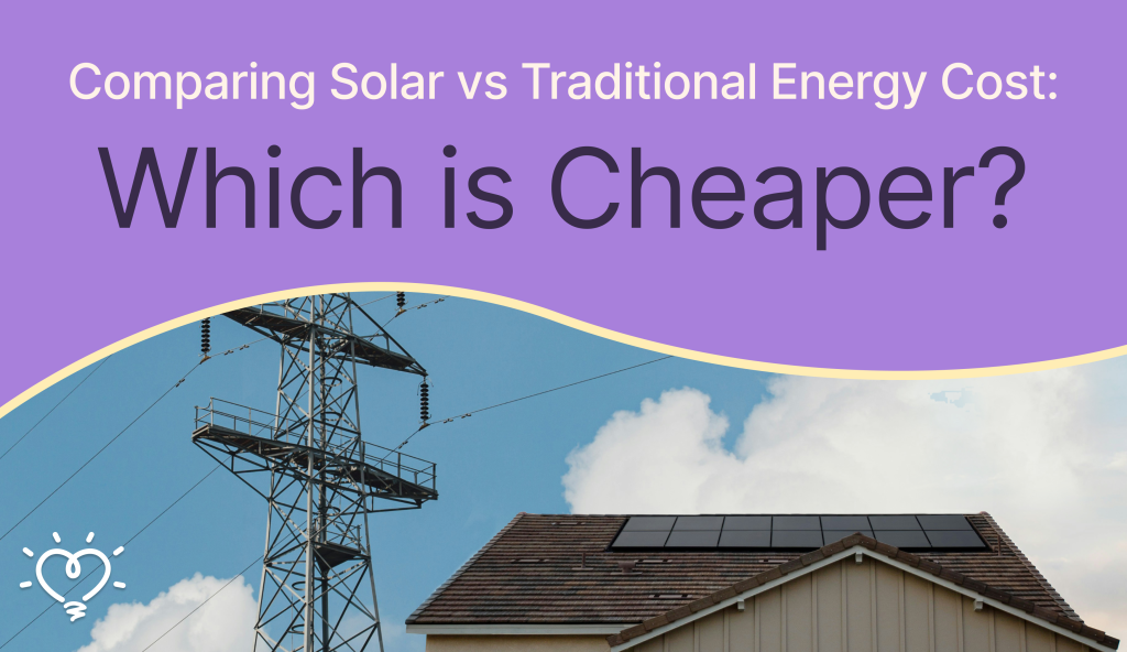 Comparing Solar vs. Traditional Energy Costs: Which is Cheaper in 2024 ...